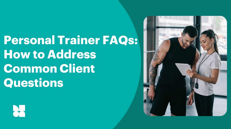 Personal Trainer FAQs: How to Address Common Client Questions